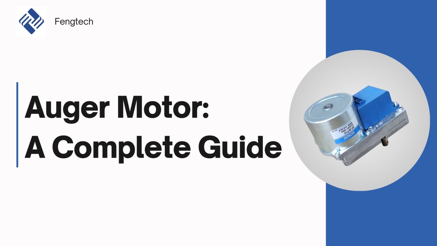 Auger Motor: A Complete Guide - Fengtech