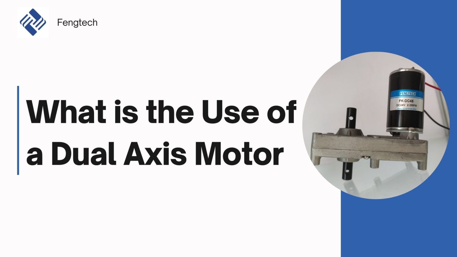 What is the Use of a Dual Axis Motor? - Fengair